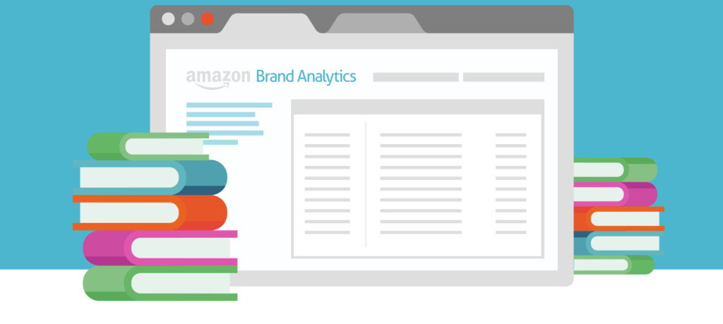 How to Best Use Amazon Brand Analytics in 2025